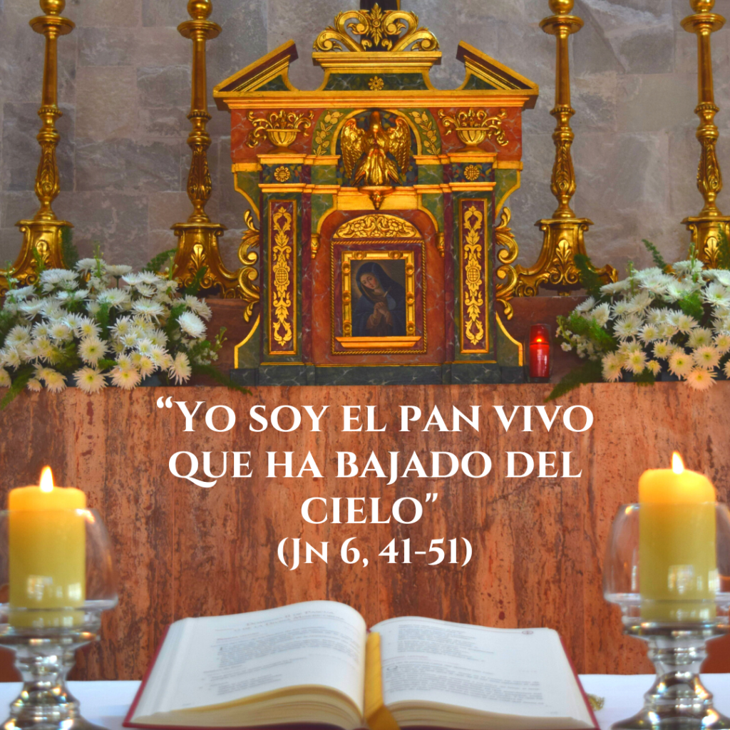 “Yo soy el pan vivo que ha bajado del cielo” (08-08-2021) - Parroquia ...